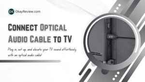 6 Easy Steps to Connect Optical Audio Cable to TV {TESTED}