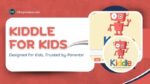 Kiddle for Kids : A Fun & Secure Way for Children to Browse